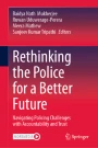 Rethinking the Police for a Better Future : Navigating Policing ...