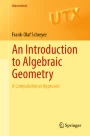 An Introduction to Algebraic Geometry: A Computational Approach | SpringerLink