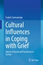 Cultural Influences in Coping with Grief: Impact of Social and ...