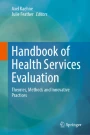 Handbook of Health Services Evaluation: Theories, Methods and ...
