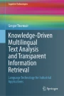 Knowledge-Driven Multilingual Text Analysis and Transparent Information Retrieval: Language ...