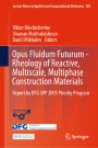 Opus Fluidum Futurum—Rheology of Reactive, Multiscale, Multiphase Construction Materials: Report ...