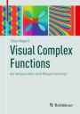 Visual Complex Functions: An Introduction with Phase Portraits ...