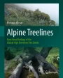 Alpine Treelines: Functional Ecology of the Global High Elevation Tree ...