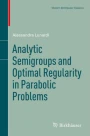 Analytic Semigroups and Optimal Regularity in Parabolic Problems | SpringerLink