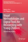 Visual Methodologies and Digital Tools for Researching with Young ...