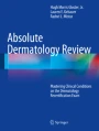 Absolute Dermatology Review: Mastering Clinical Conditions on the ...