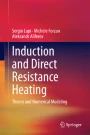 Induction and Direct Resistance Heating: Theory and Numerical Modeling ...