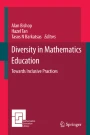 Diversity in Mathematics Education: Towards Inclusive Practices ...
