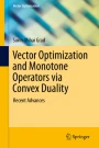 Vector Optimization and Monotone Operators via Convex Duality: Recent Advances | Springer Nature ...