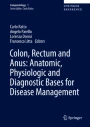 Colon, Rectum and Anus: Anatomic, Physiologic and Diagnostic Bases for ...