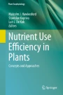 Nutrient Use Efficiency in Plants: Concepts and Approaches | Springer ...