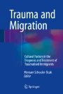 Trauma and Migration: Cultural Factors in the Diagnosis and Treatment ...