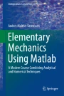 Elementary Mechanics Using Matlab: A Modern Course Combining Analytical ...
