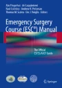 Emergency Surgery Course (ESC®) Manual: The Official ESTES/AAST Guide ...