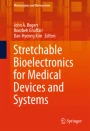 Stretchable Bioelectronics for Medical Devices and Systems | SpringerLink