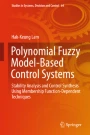 Polynomial Fuzzy Model-Based Control Systems: Stability Analysis and Control Synthesis Using ...