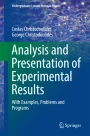 Analysis and Presentation of Experimental Results: With Examples ...