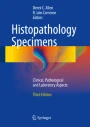 Histopathology Specimens: Clinical, Pathological and Laboratory Aspects ...
