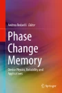 Phase Change Memory: Device Physics, Reliability and Applications ...