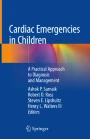 Cardiac Emergencies in Children: A Practical Approach to Diagnosis and ...