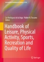 Handbook of Leisure, Physical Activity, Sports, Recreation and Quality ...