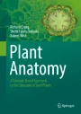 Plant Anatomy: A Concept-Based Approach to the Structure of Seed Plants ...
