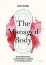 The Managed Body: Developing Girls and Menstrual Health in the Global ...