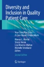 Diversity and Inclusion in Quality Patient Care: Your Story/Our Story ...