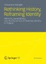 Rethinking History, Reframing Identity: Memory, Generations, and the ...