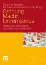 Ordnung. Macht. Extremismus: Effekte und Alternativen des Extremismus ...