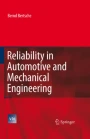 Reliability in Automotive and Mechanical Engineering: Determination of Component and System ...