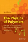 The Physics of Polymers: Concepts for Understanding Their Structures ...