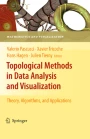 Topological Methods in Data Analysis and Visualization: Theory ...
