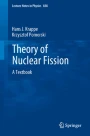 Theory of Nuclear Fission: A Textbook | Springer Nature Link (formerly ...