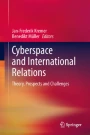 Cyberspace and International Relations: Theory, Prospects and ...