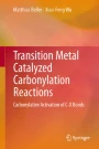 Transition Metal Catalyzed Carbonylation Reactions: Carbonylative ...