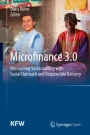 Microfinance 3.0: Reconciling Sustainability with Social Outreach and ...