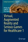 Virtual, Augmented Reality and Serious Games for Healthcare 1 ...