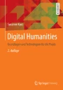 Digital Humanities: Grundlagen und Technologien für die Praxis ...
