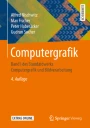 Computergrafik: Band I des Standardwerks Computergrafik und ...