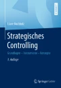 Strategisches Controlling: Grundlagen - Instrumente - Konzepte ...