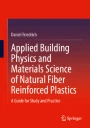 Applied Building Physics and Materials Science of Natural Fiber ...