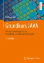 Grundkurs JAVA: Von den Grundlagen bis zu Datenbank- und ...
