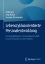 Lebenszyklusorientierte Personalentwicklung: Leistungsfähigkeit, Leistungsbereitschaft und ...