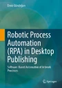 Robotic Process Automation (RPA) in Desktop Publishing: Software-Based Automation of Artwork ...
