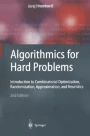 Algorithmics for Hard Problems: Introduction to Combinatorial Optimization, Randomization ...