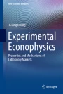 Experimental Econophysics: Properties and Mechanisms of Laboratory ...