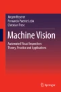 Machine Vision: Automated Visual Inspection: Theory, Practice and ...