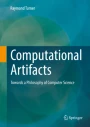 Computational Artifacts: Towards a Philosophy of Computer Science ...